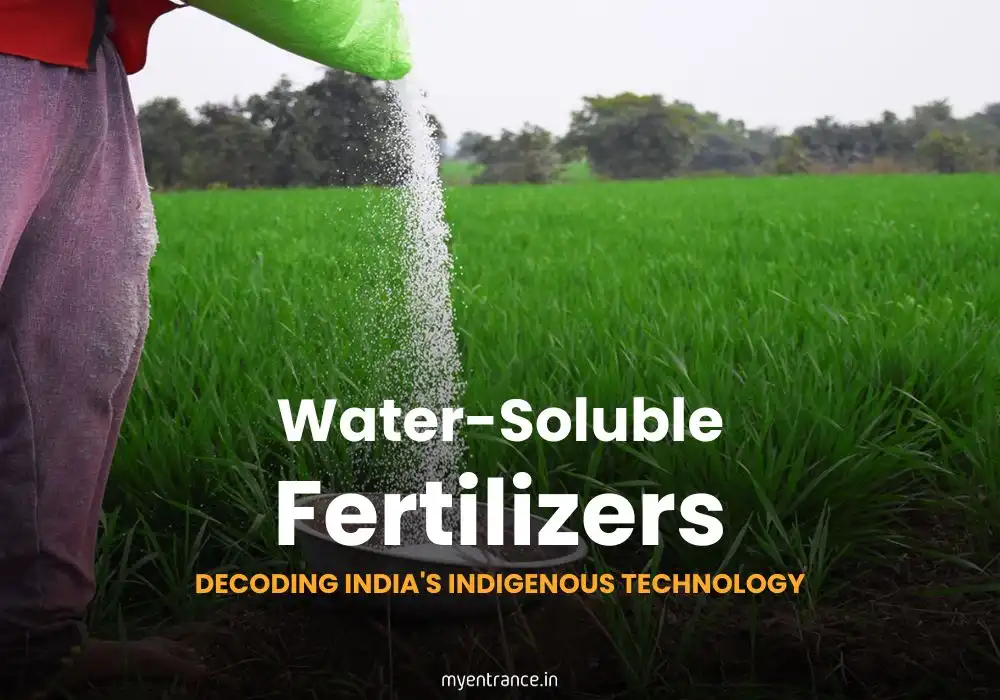 What is India's New Water-Soluble Fertilizer Technology - My Entrance