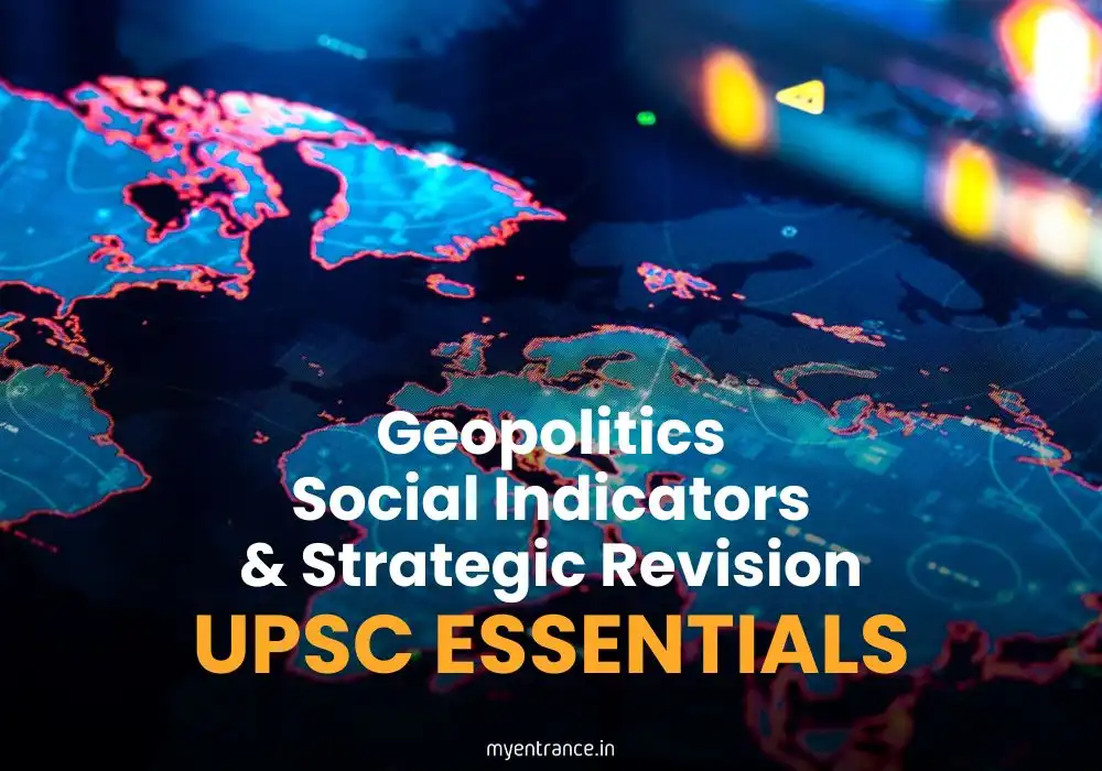 Geopolitics, Social Indicators, and Strategic Revision for UPSC ...