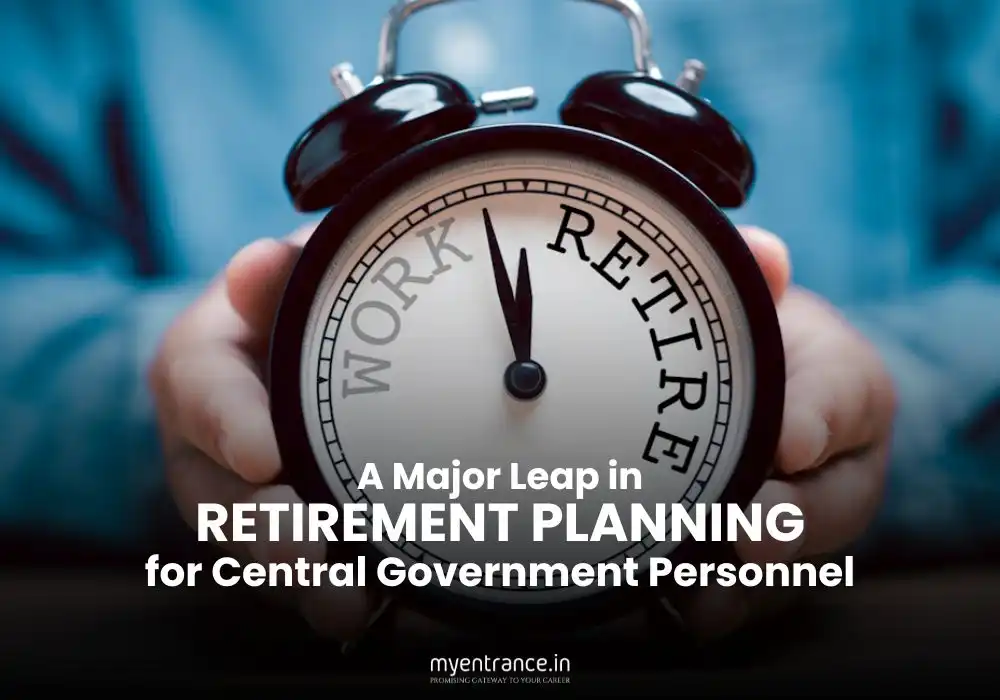 A Major Leap in Retirement Planning for Central Government Personnel ...