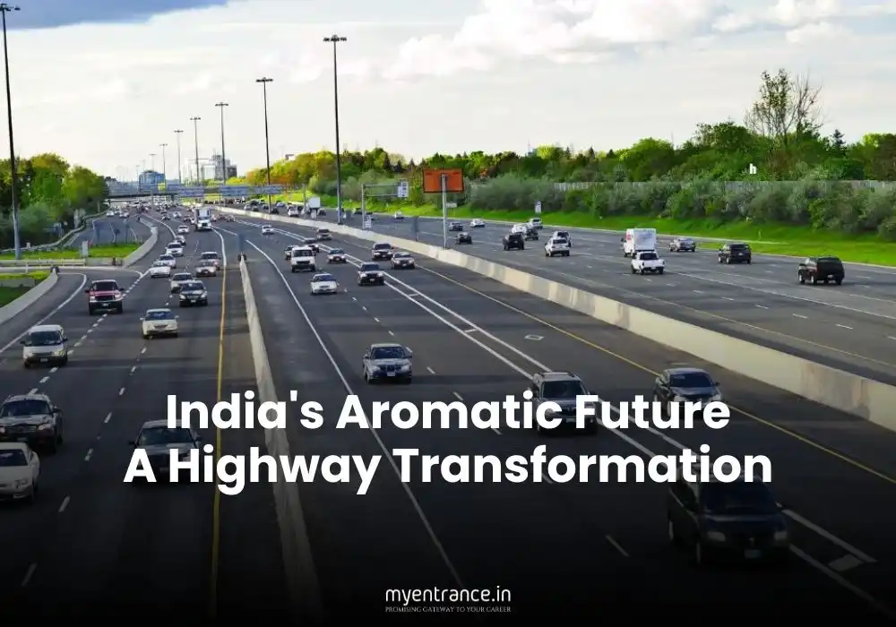 India's Aromatic Future: A Highway Transformation - My Entrance
